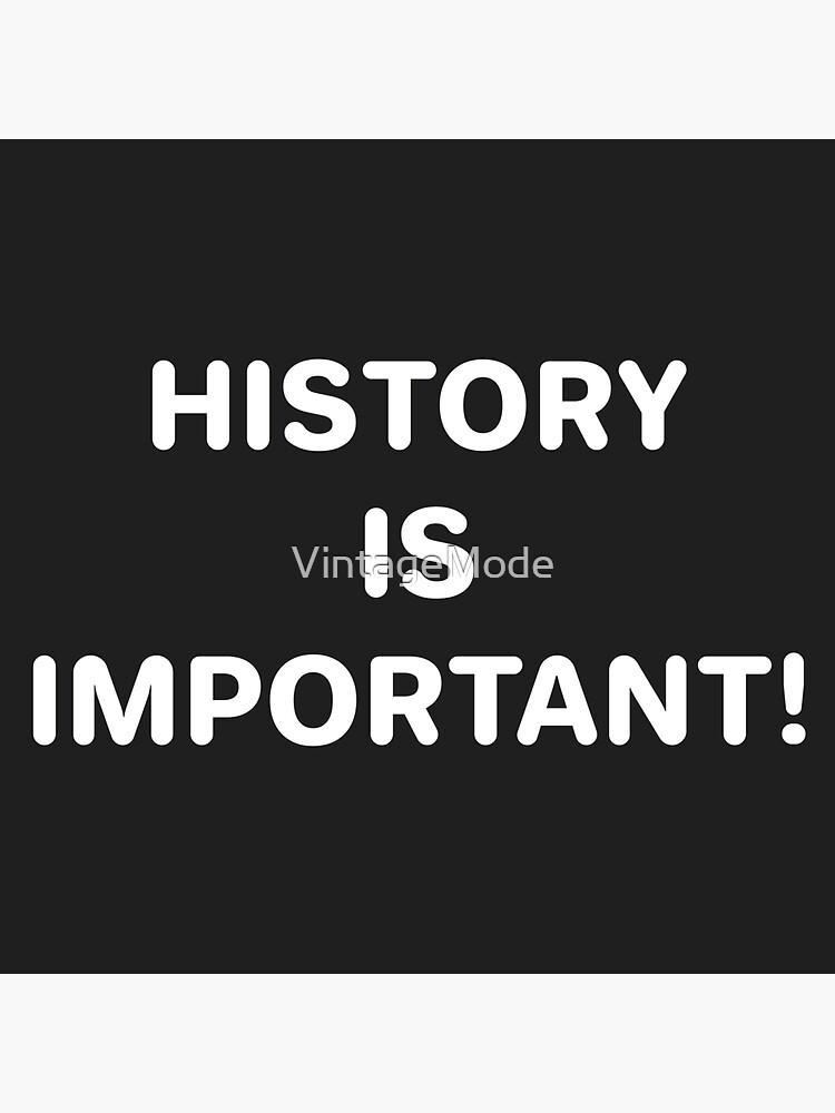 "History Is Important!" Sticker for Sale by VintageMode | Redbubble