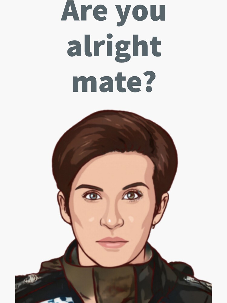"Are you alright mate?" Sticker for Sale by Rose2991 | Redbubble