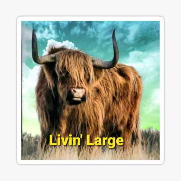 "Livin Large" Sticker for Sale by bluemoondavid | Redbubble