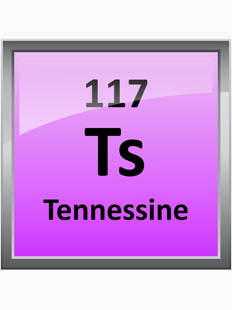 "Tennessine or Element 117 Periodic Table Symbol" T-shirt for Sale by ...