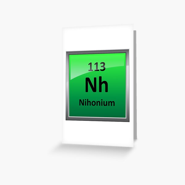 "Nihonium or Element 113 Periodic Table Symbol" Greeting Card by ...