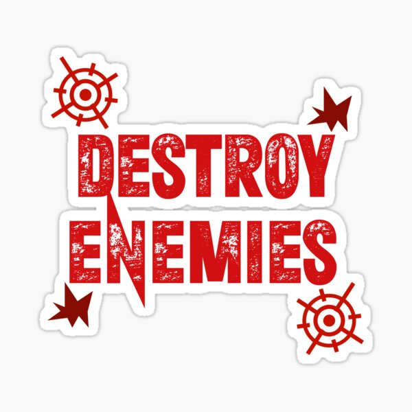"Destroy Enemies" Sticker for Sale by JAPSVende | Redbubble