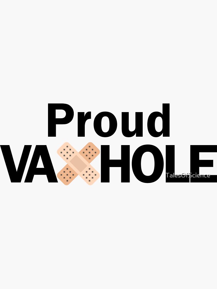 "Proud Vaxhole" Sticker for Sale by TalesOfScience | Redbubble