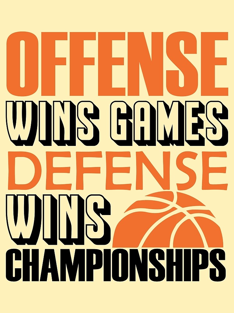 "OFFENSE WINS GAMES DEFENSE WINS CHAMPIONSHIP" Poster for Sale by M ...