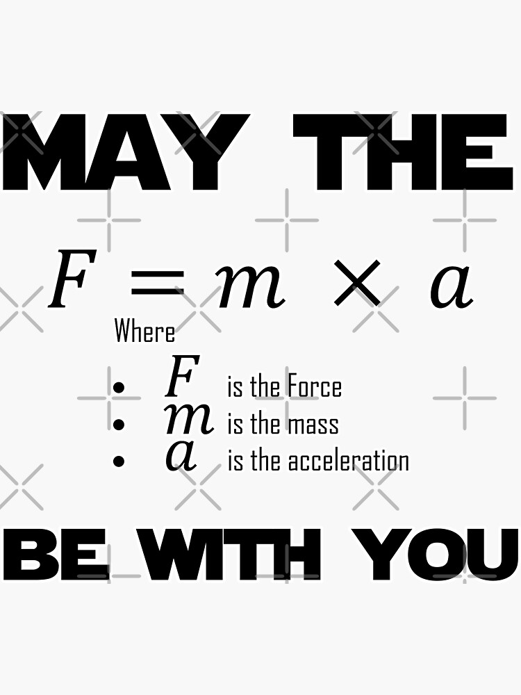 "May The FORCE Be with YOU - Physics equation" Sticker for Sale by ...