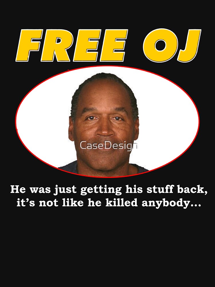 "Free OJ" T-shirt for Sale by CaseDesign | Redbubble | free oj t-shirts ...
