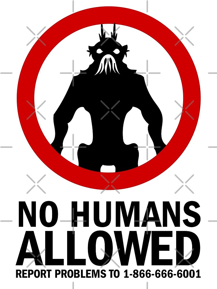 "No Humans Allowed" Poster for Sale by McPod | Redbubble