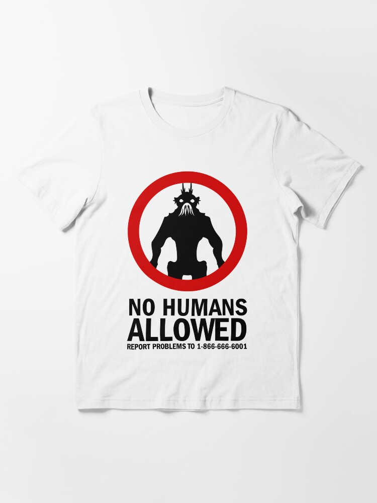"No Humans Allowed" T-shirt for Sale by McPod | Redbubble | district 9 ...