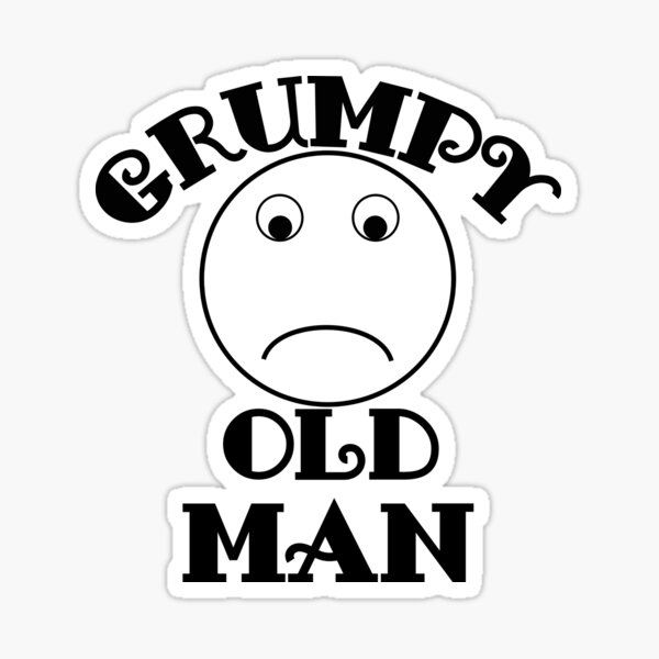 "Grumpy old man" Sticker for Sale by bchambers1 | Redbubble