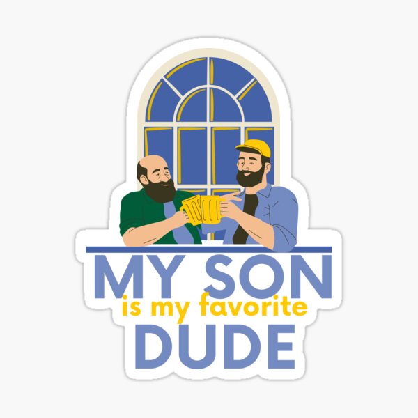 "My son is my favourite Dude" Sticker by BeachLabDesigns | Redbubble
