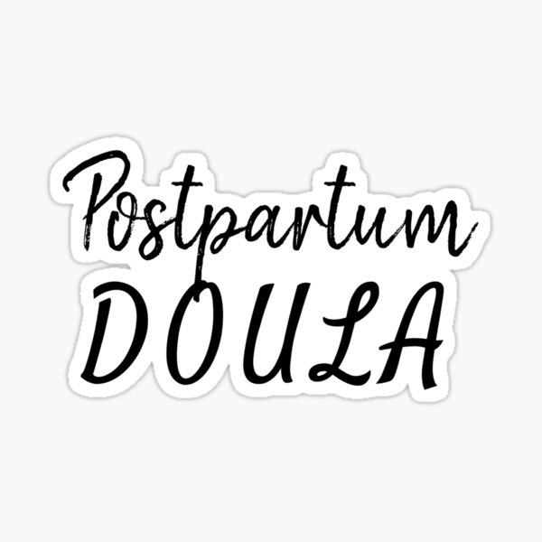 "Postpartum Doula" Sticker for Sale by Gmaish | Redbubble