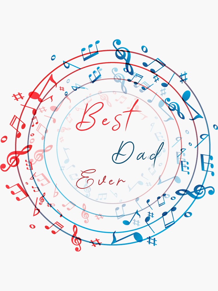 "best dad ever with all the music notes" Sticker by tbeworkshit | Redbubble