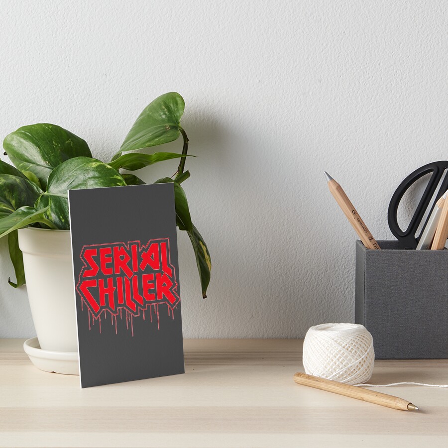 "Serial Chiller" Art Board Print for Sale by ods88 | Redbubble