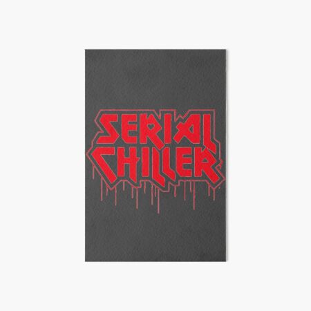 "Serial Chiller" Art Board Print for Sale by ods88 | Redbubble