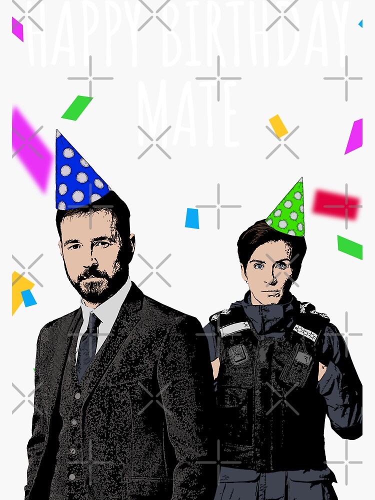 "Happy Birthday Mate Line of Duty" Sticker by PinkPlatypus | Redbubble