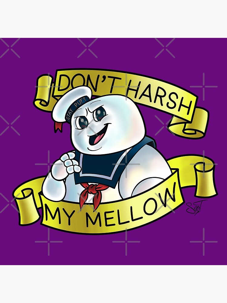 "Don't Harsh My Mellow" Poster for Sale by ChrisJeffery | Redbubble