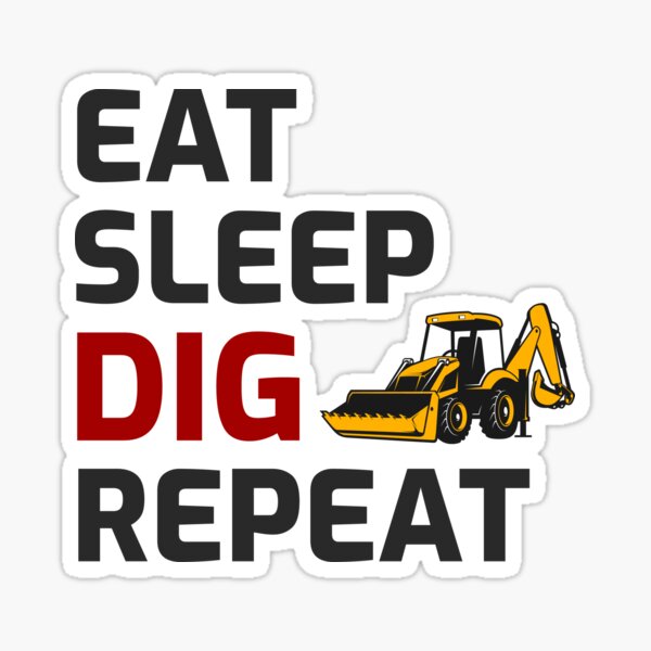 "Excavator Backhoe Heavy Equipment Operator Funny Sayings" Sticker by ...