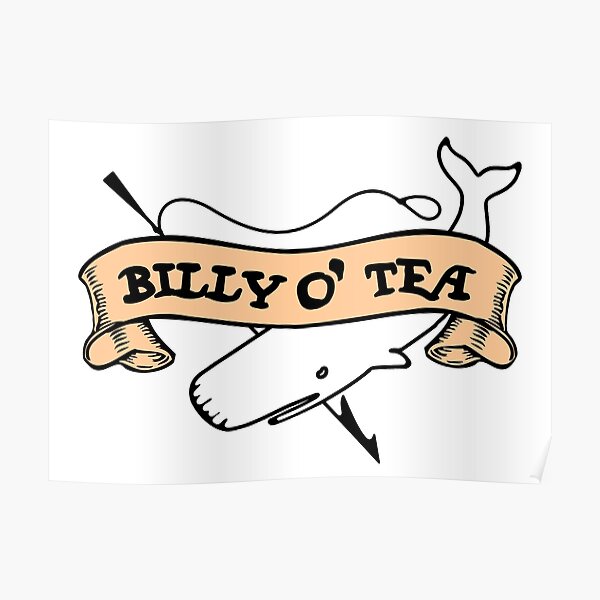 "Billy o' Tea" Poster for Sale by LordNeckbeard | Redbubble