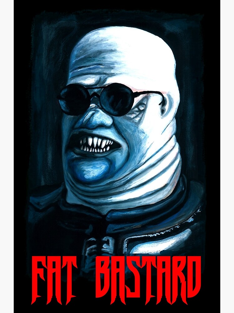 "FAT BASTARD - ButterBall" Poster by ARTEINFERNO | Redbubble