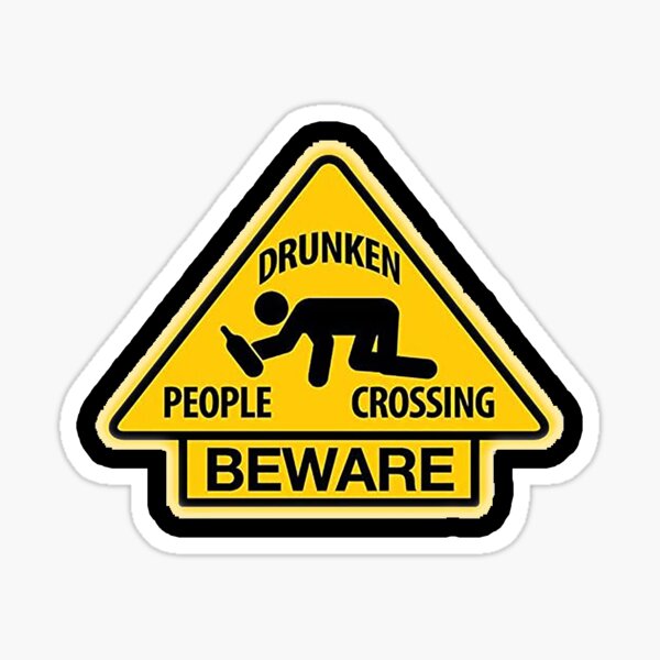 "Street Sign Drunken People - Sticker & T-Shirt Meme" Sticker for Sale ...
