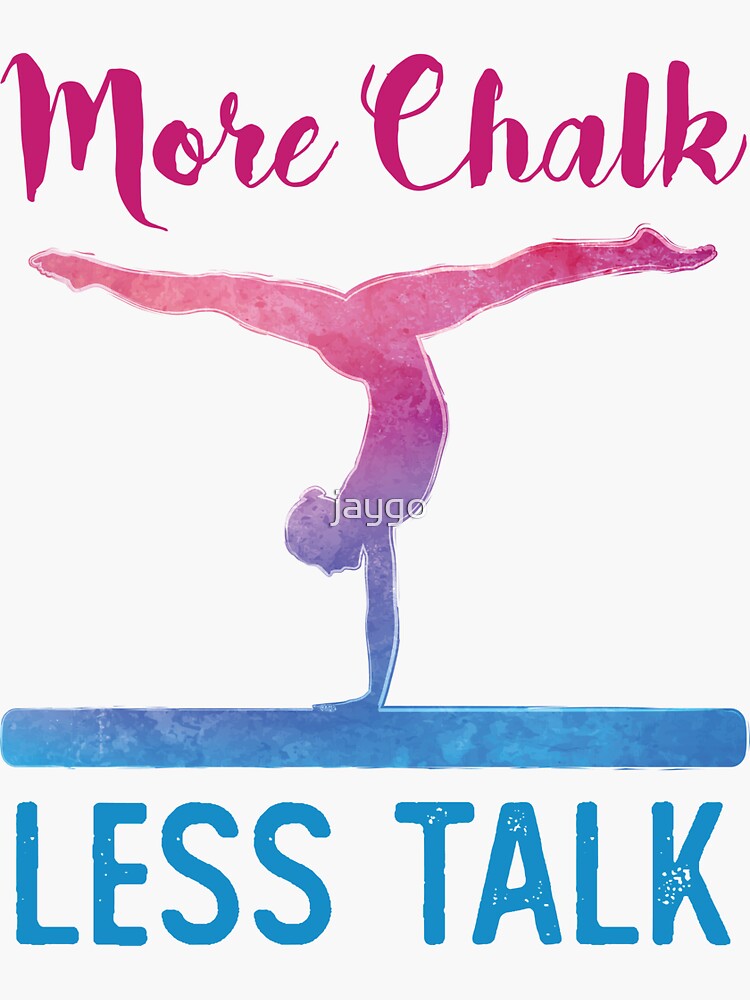 "More Chalk Less Talk Gymnastics Gymnast" Sticker for Sale by jaygo ...
