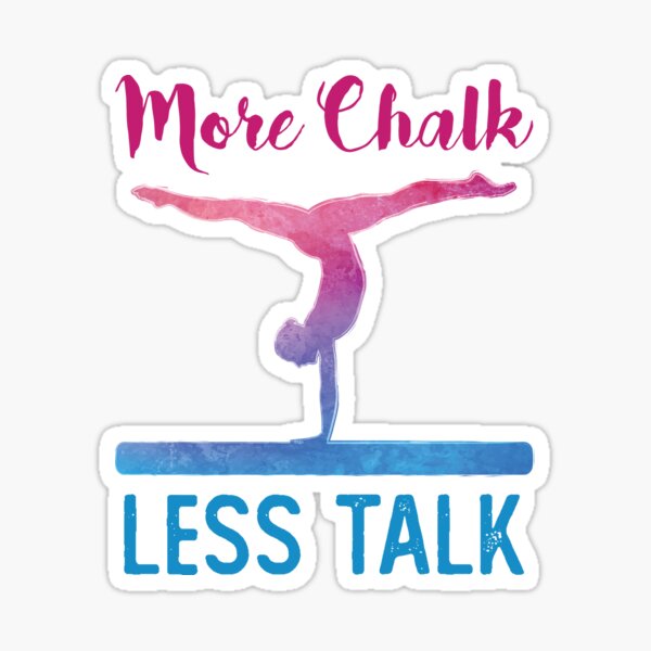 "More Chalk Less Talk Gymnastics Gymnast" Sticker for Sale by jaygo ...
