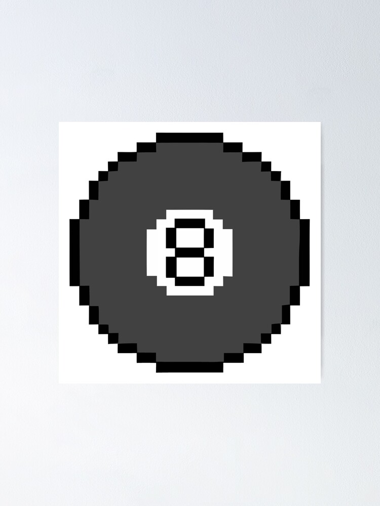 "8bit Eight Ball" Poster for Sale by silverorlead | Redbubble
