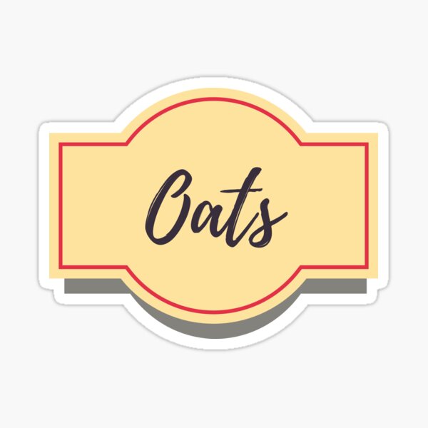 "Oats - Kitchen Label " Sticker for Sale by Shorrab | Redbubble