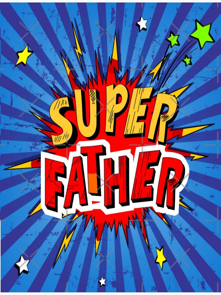 "Super Father - Super Hero Dad - Super Father Comic Book Style" Poster ...