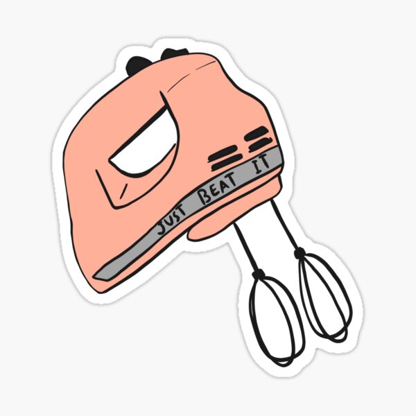 "pink hand mixer just beat it" Sticker by lemonsNlavender | Redbubble
