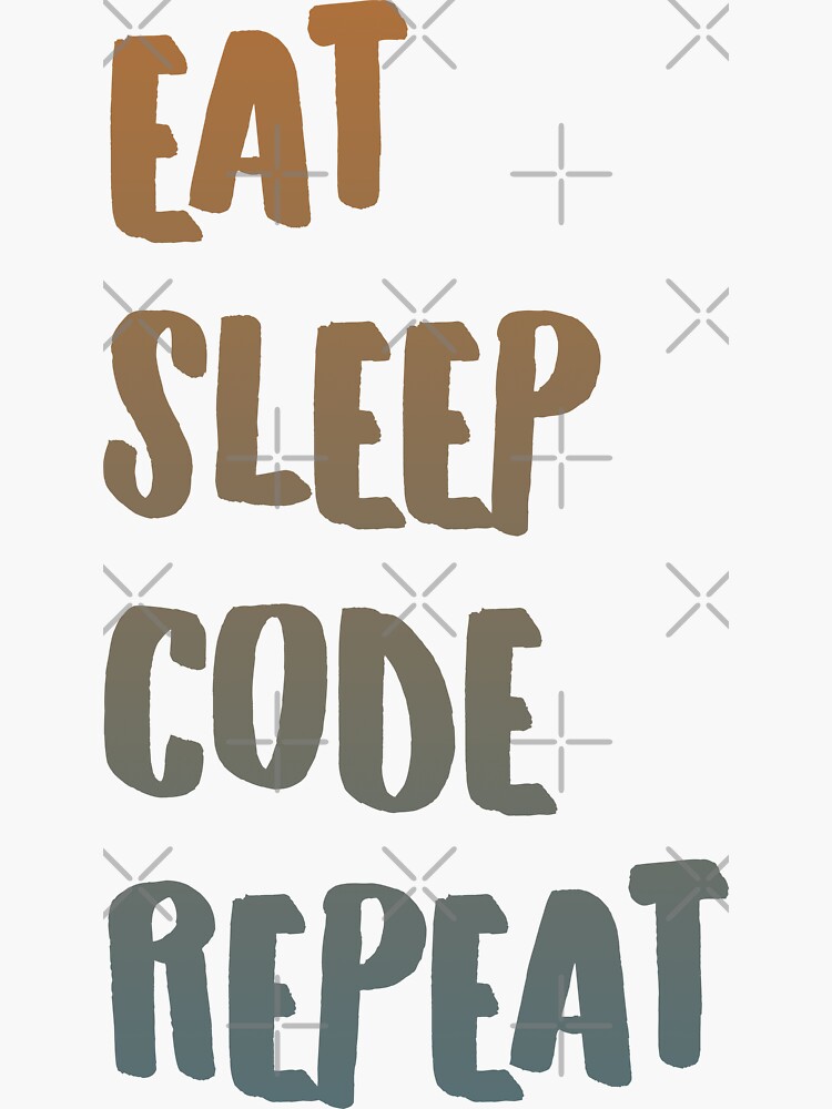 "Eat Sleep Code Repeat in Orange and Blue" Sticker for Sale by ...