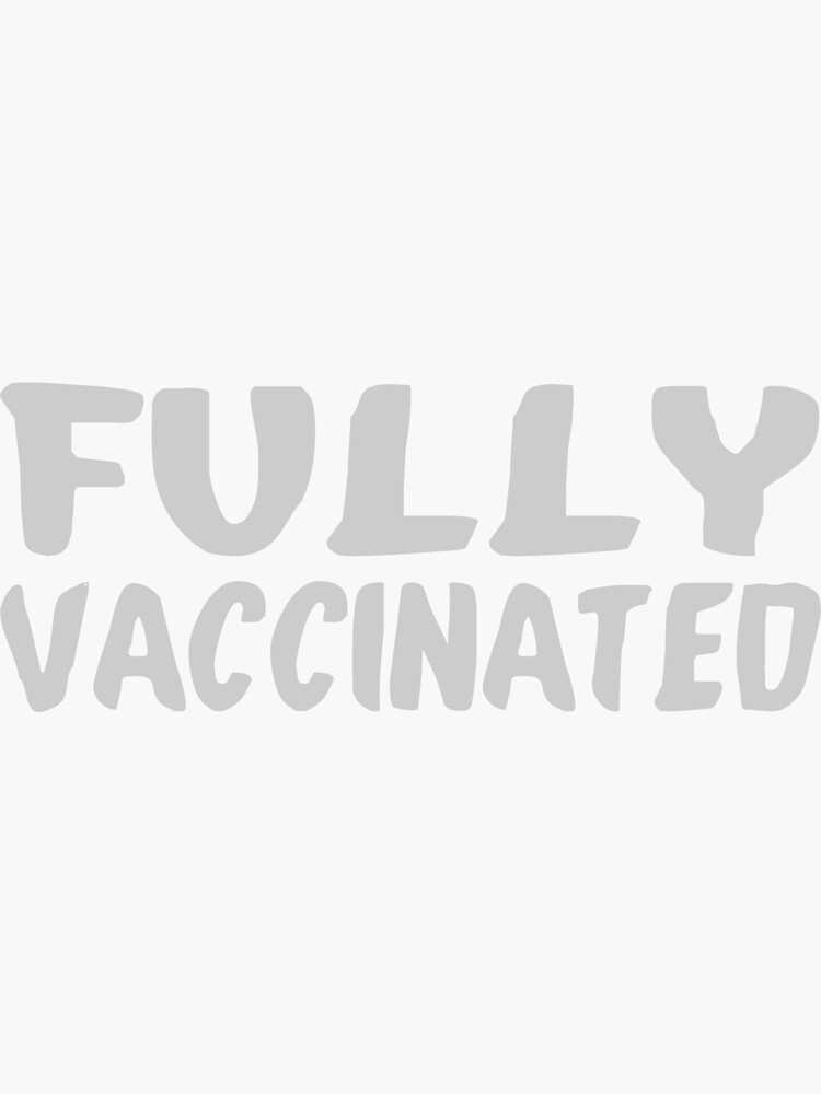 "Fully vaccinated T-shirt design" Sticker for Sale by MissDewi | Redbubble