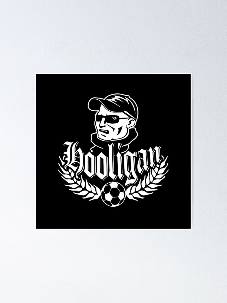 Poster for Sale mit "Hooligan Fan" von buffalobillow | Redbubble