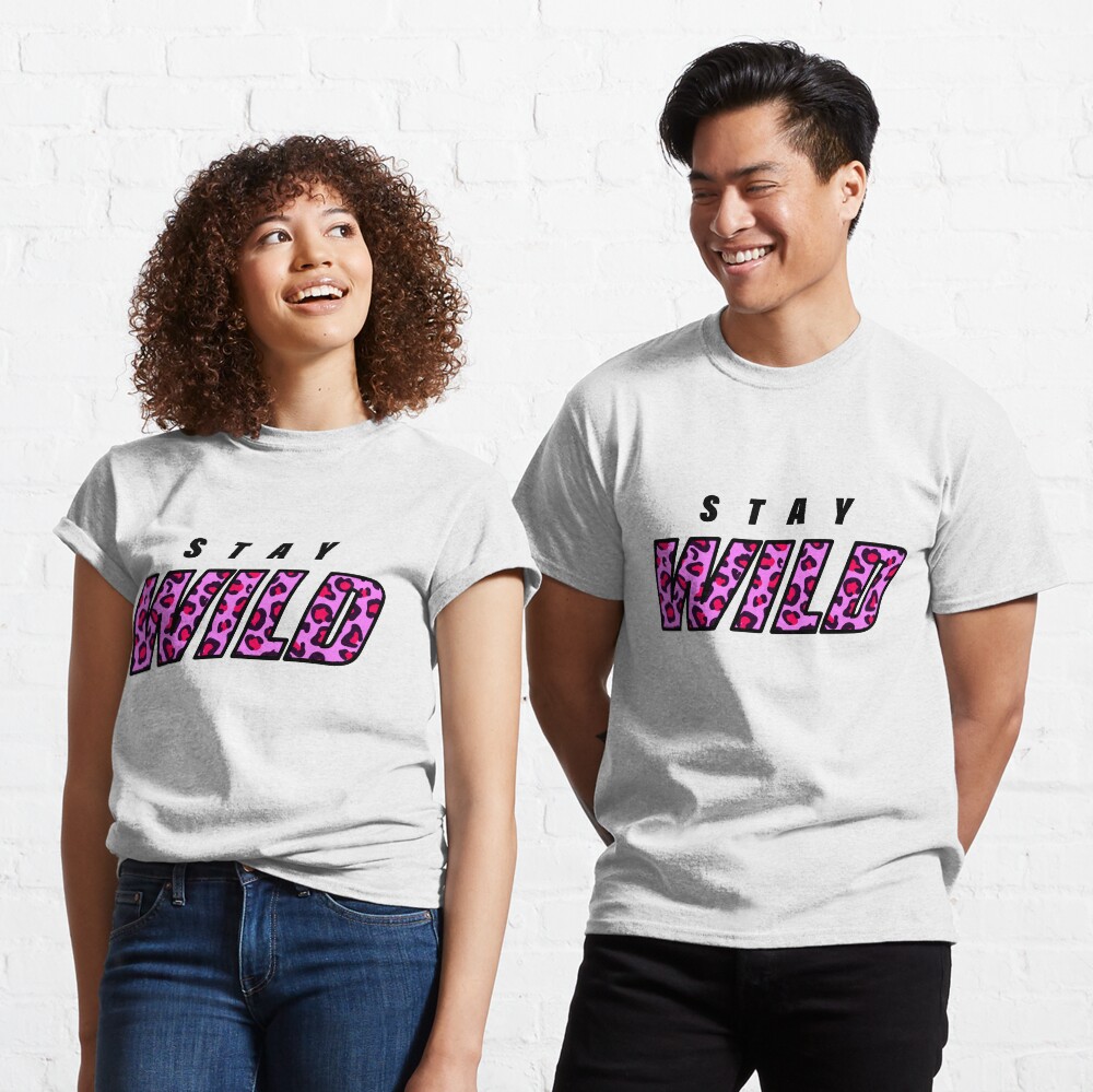 "Stay Wild New Merch" T-shirt by MAZAX | Redbubble