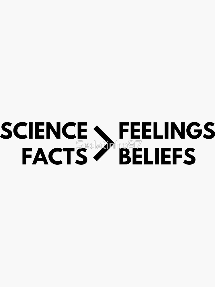 "Science & Facts > Feelings Beliefs" Sticker for Sale by Sedatinho97 ...