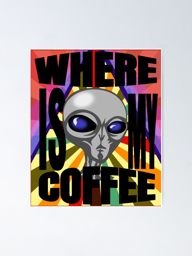 "Alien Coffee retro style" Poster by Mandala-Corner | Redbubble