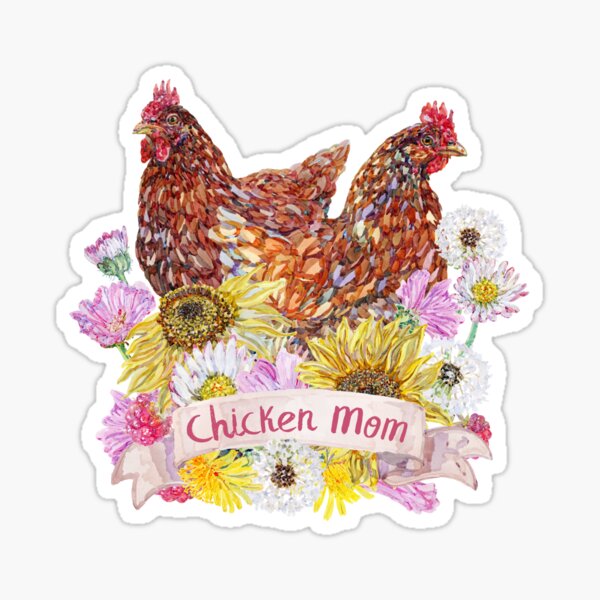 "Chicken Mom - Brown Hens and Summer Flowers" Sticker for Sale by becca ...