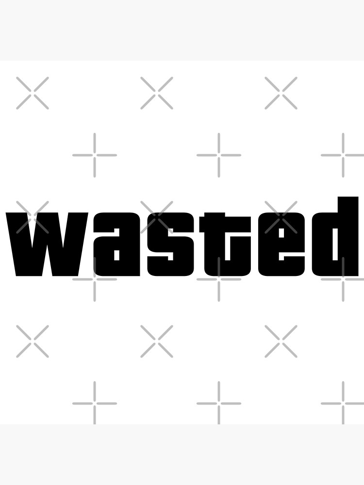 "Wasted" Poster by dimitar-pnankov | Redbubble
