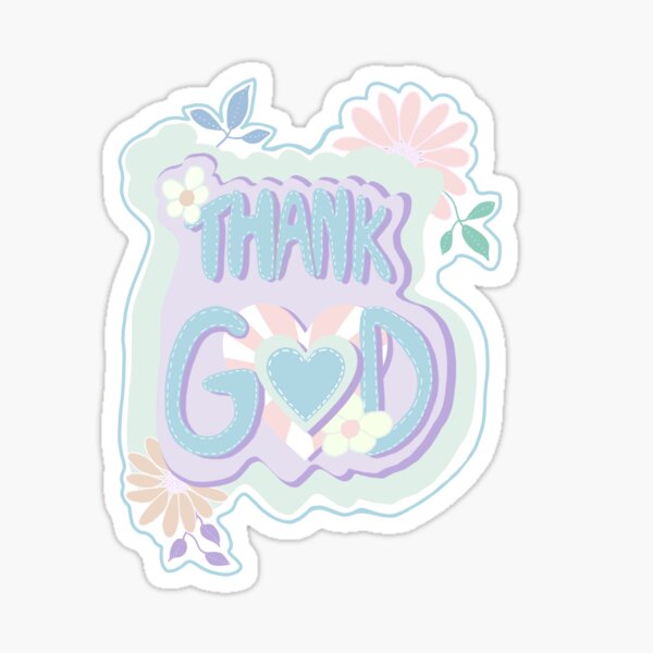 "Thank God Art Print" Sticker for Sale by Kimikiwi1717 | Redbubble