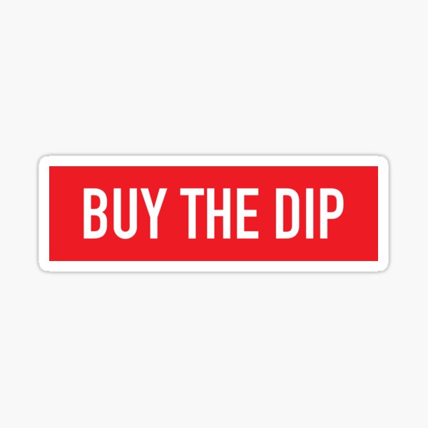 "Buy The Dip" Sticker for Sale by SmithDigital | Redbubble