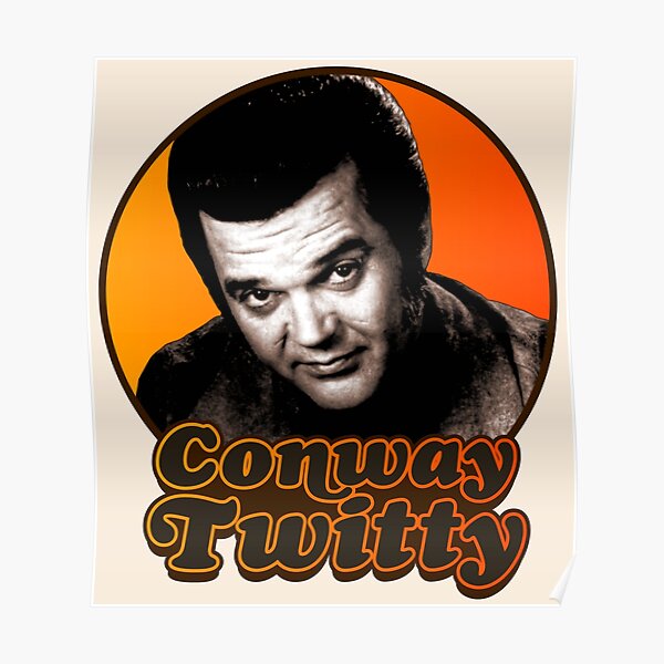 Conway Twitty Posters | Redbubble