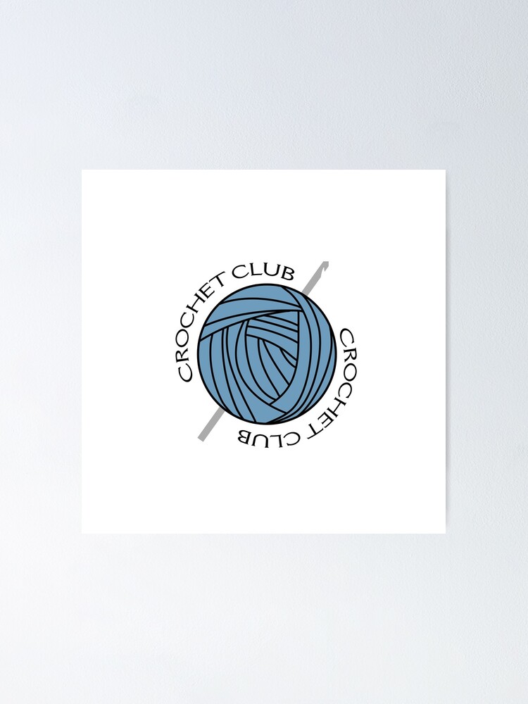 "CROCHET CLUB logo" Poster for Sale by eleanor27 | Redbubble