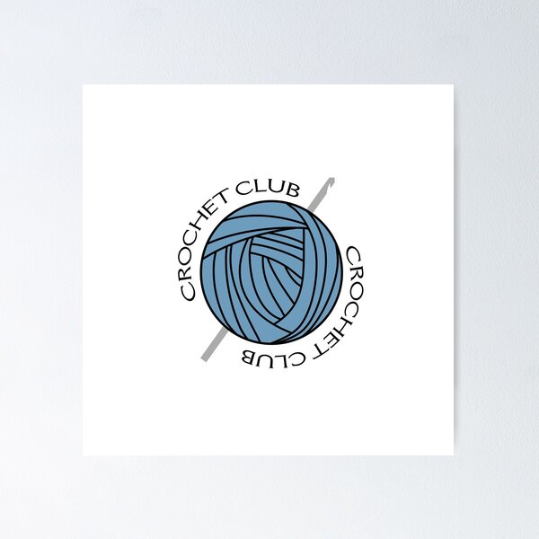 "CROCHET CLUB logo" Poster for Sale by eleanor27 | Redbubble