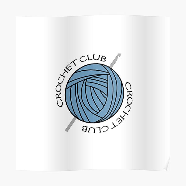 "CROCHET CLUB logo" Poster by eleanor27 | Redbubble