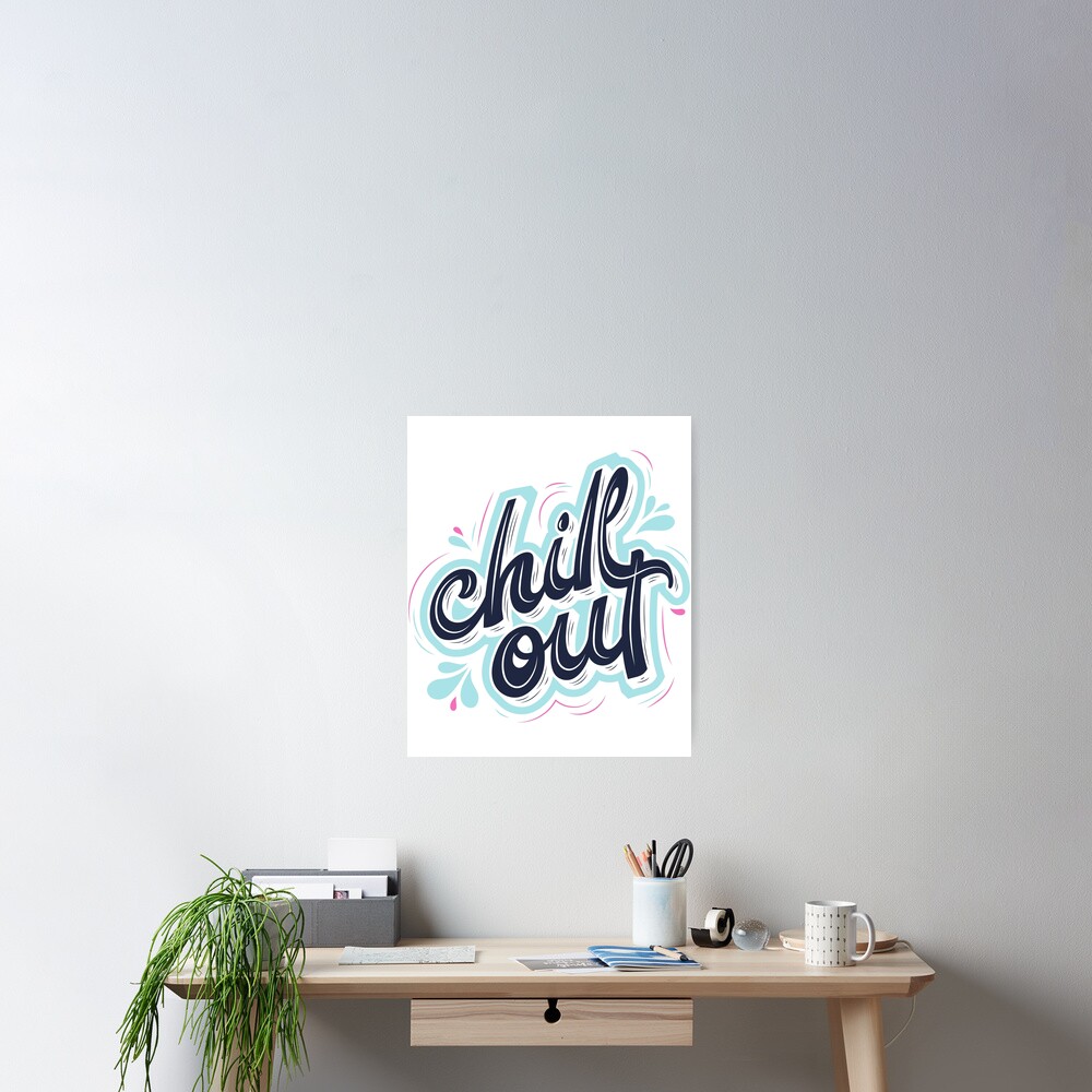 "Chill out" Poster by yass14 | Redbubble