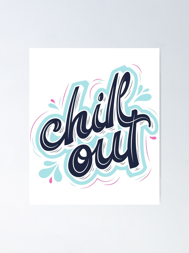 "Chill out" Poster by yass14 | Redbubble