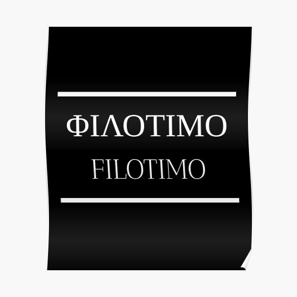 "Greek Word - Filotimo (Friend of Honor)" Poster by StacieNichols ...
