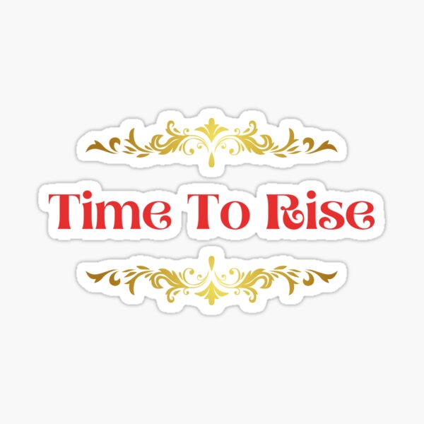 Time To Rise Quotes