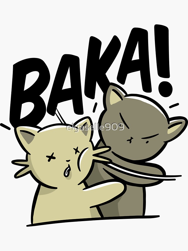 "BAKA ,an angry kitty slapping another cat. Japanese quote "Baka Baka! Idiot! Funny Japanese ...