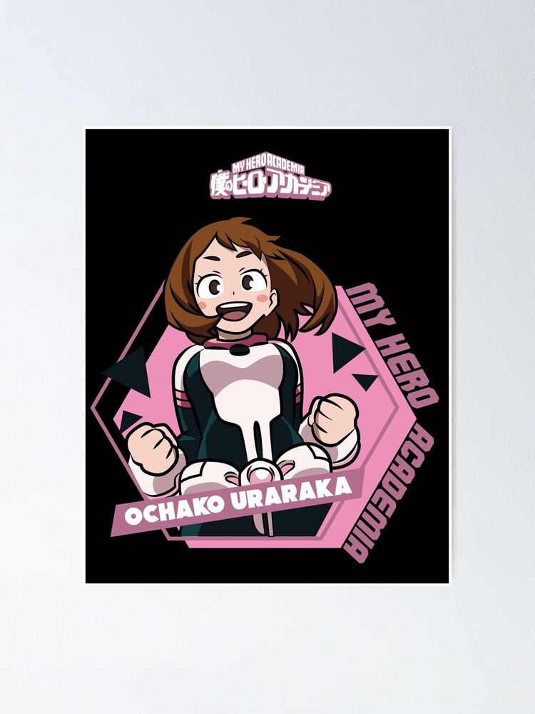 "MY HERO ACADEMIA (BNHA): OCHAKO URARAKA (BLACK)" Poster for Sale by ...